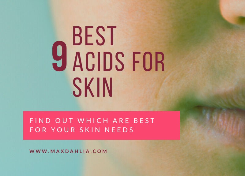Acids for Skin Rejuvenation 101 – MAXDAHLIA Clinically Clean Skincare